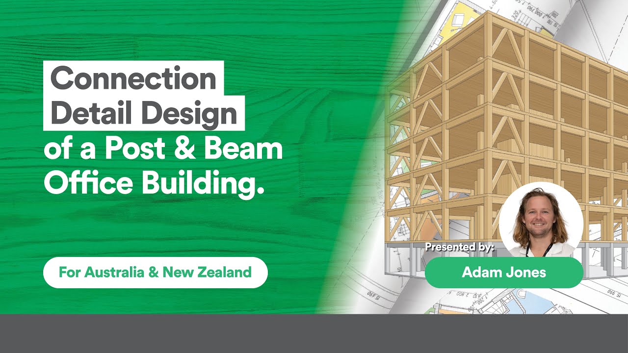 Advanced Connection Detail Design for a Post & Beam Commercial Office ...
