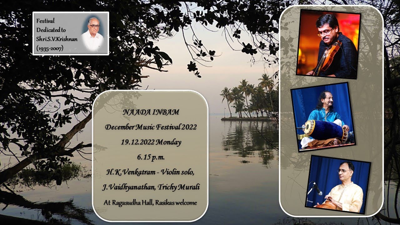 Naada Inbam Dec Music Festival 2022 - Vidwan H.K.Venkatram - Violin ...