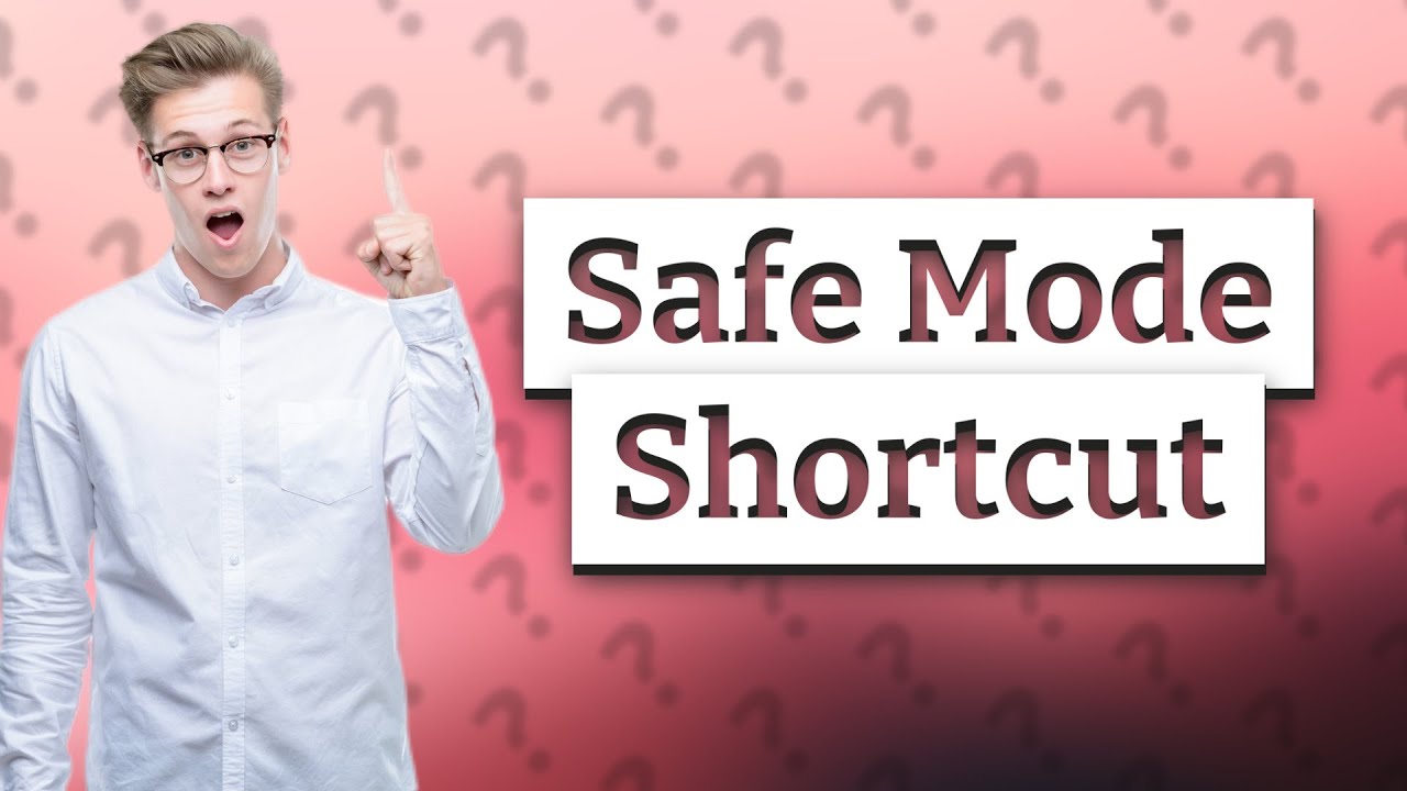What is the shortcut key for Safe Mode? - YouTube