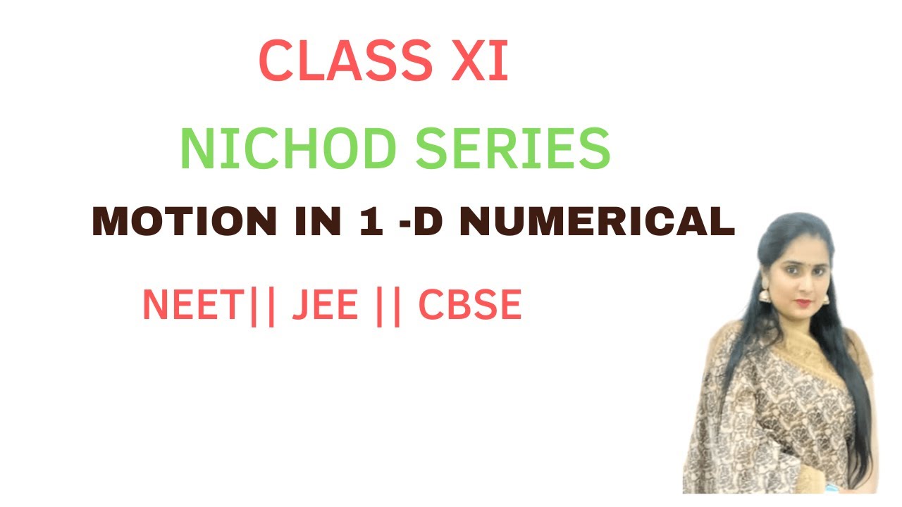 MOTION IN 1-D || NICHOD SERIES PART -1 || JEE || NEET || NUMERICALS ...