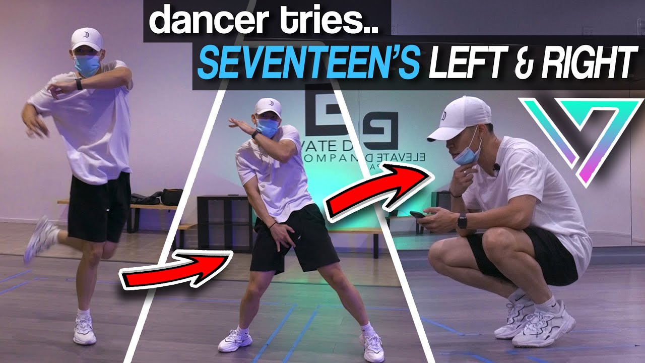 Dancer Tries #SEVENTEEN LEFT & RIGHT Choreography.. | SEVENTEEN - LEFT ...