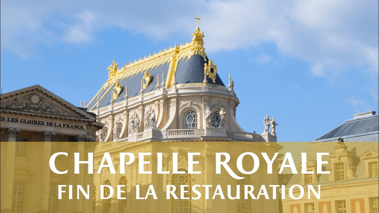 Chapelle Royale - Fin de la restauration // Royal Chapel - End of ...