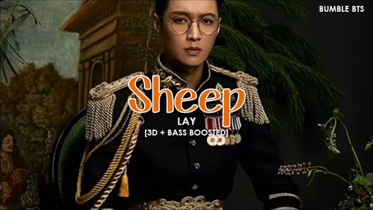 [3D+BASS BOOSTED] LAY (레이) - SHEEP (羊) | bumble.bts - YouTube