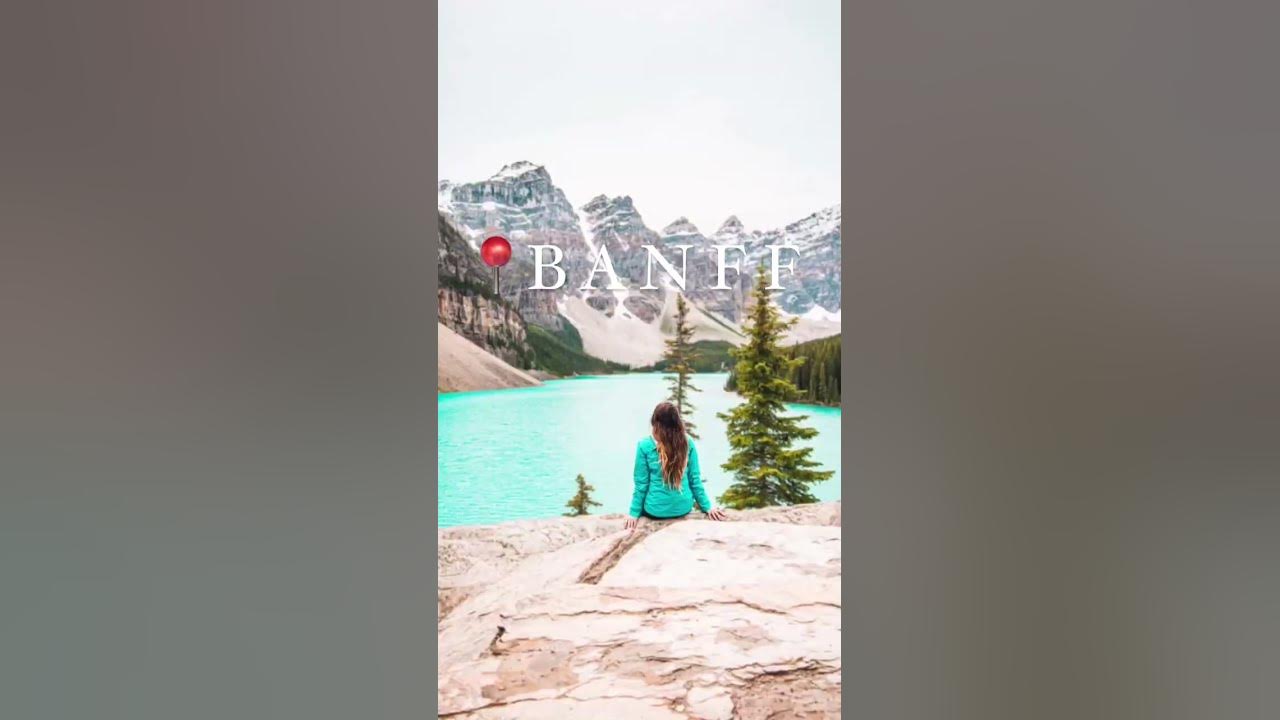 10+ things to do in Banff in the summer👇🏻 🛶Canoe on Moraine Lake 💧Walk around Lake Louise - YouTube