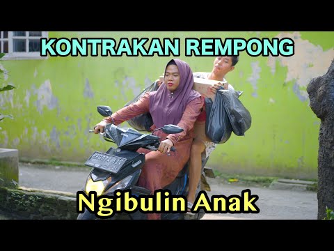 NGIBULIN ANAK || KONTRAKAN REMPONG EPISODE 734