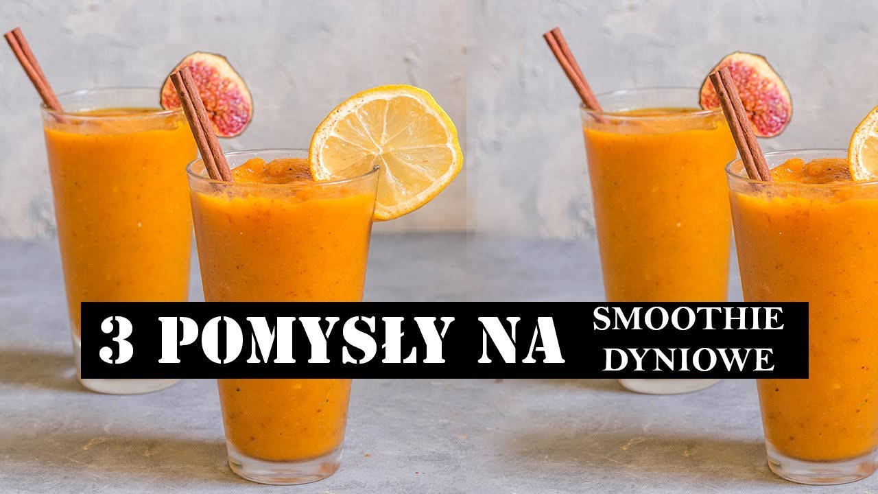 PRZEPIS NA ZDROWE SMOOTHIE DYNIOWE - YouTube