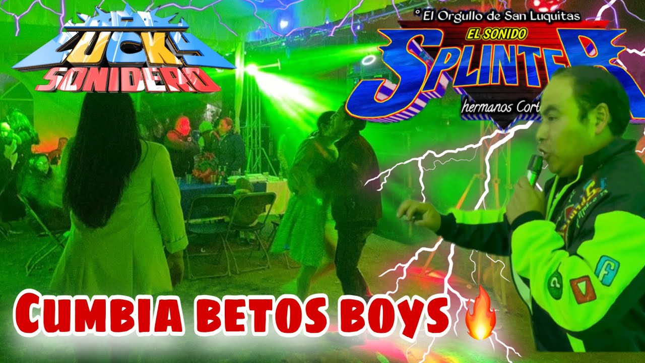 🔥((LA CUMBIA BOYS))SONIDO SPLINTER 🔥SAN MATEO ATENCO 🔥 - YouTube