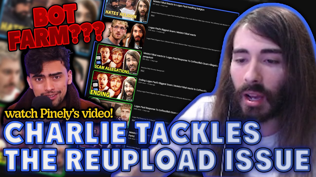 Charlie Tackles the Reupload Problem | MoistCr1tikal - YouTube