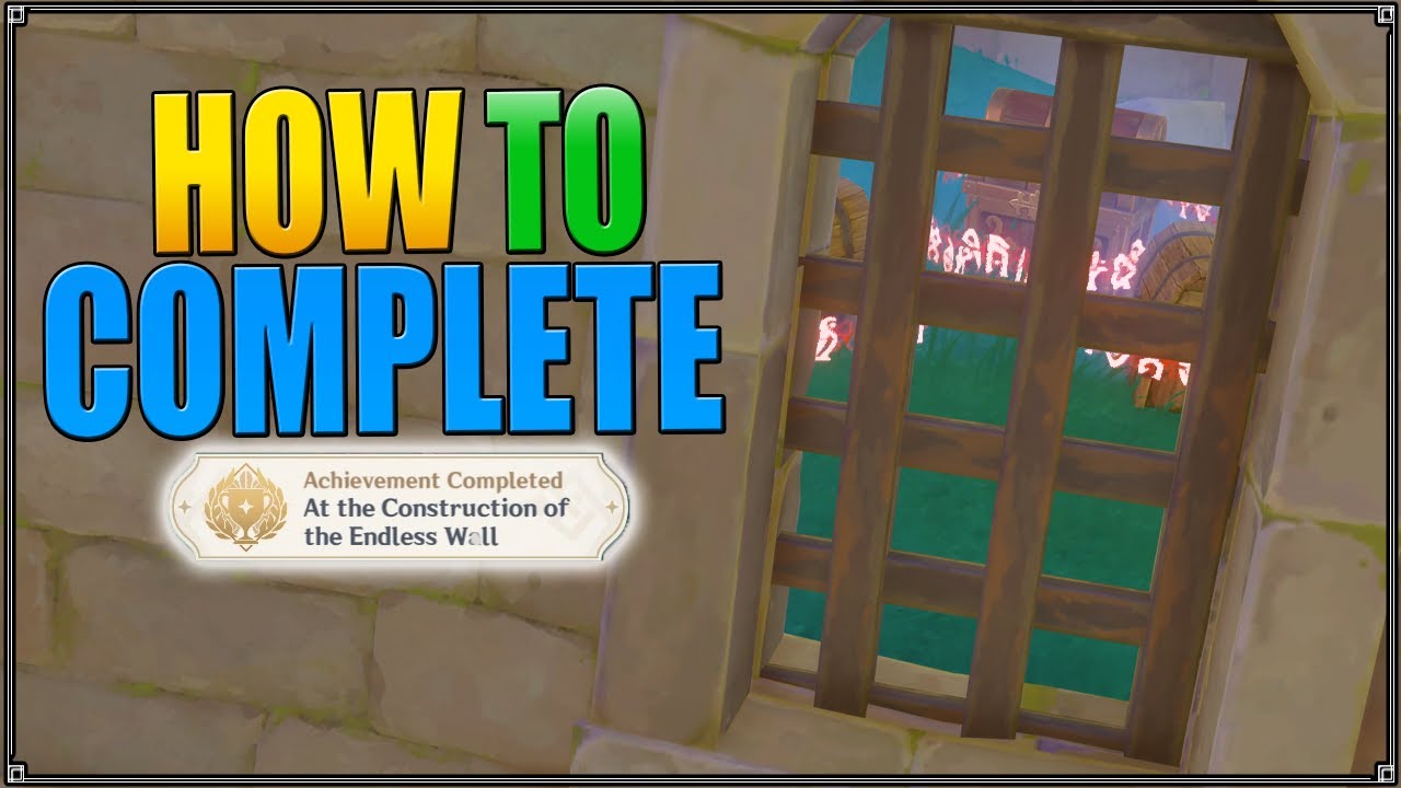 How To Complete | At The Construction Of The Endless Wall Achievement ...