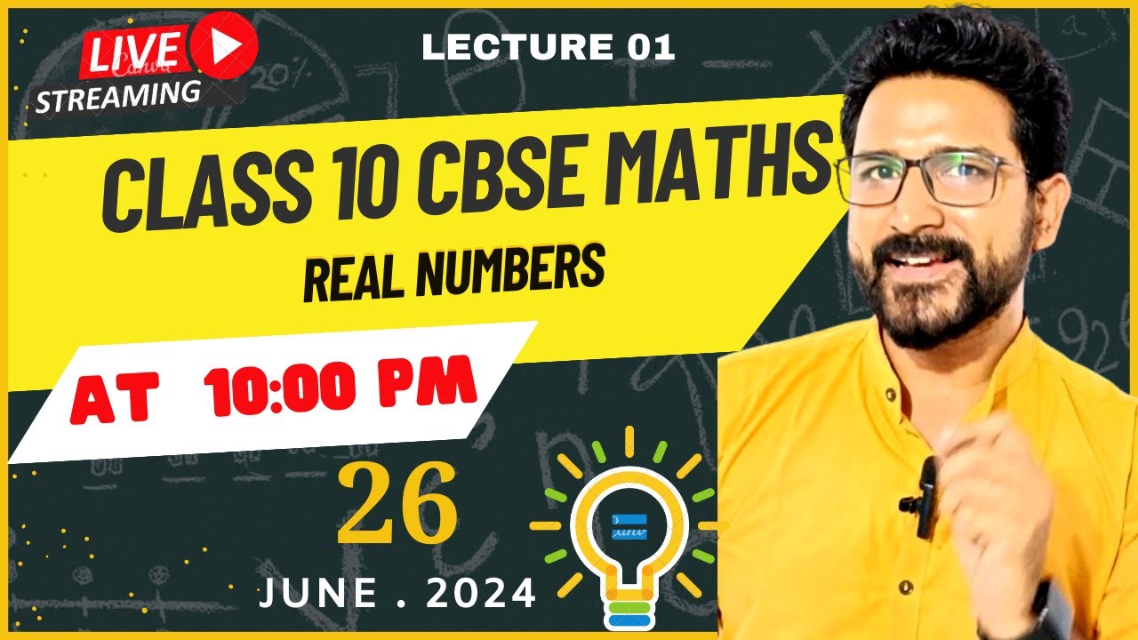 Class 10 cbse REAL NUMBERS | Chapter 1 Maths class 10 LIVE LECTURE 02 ...