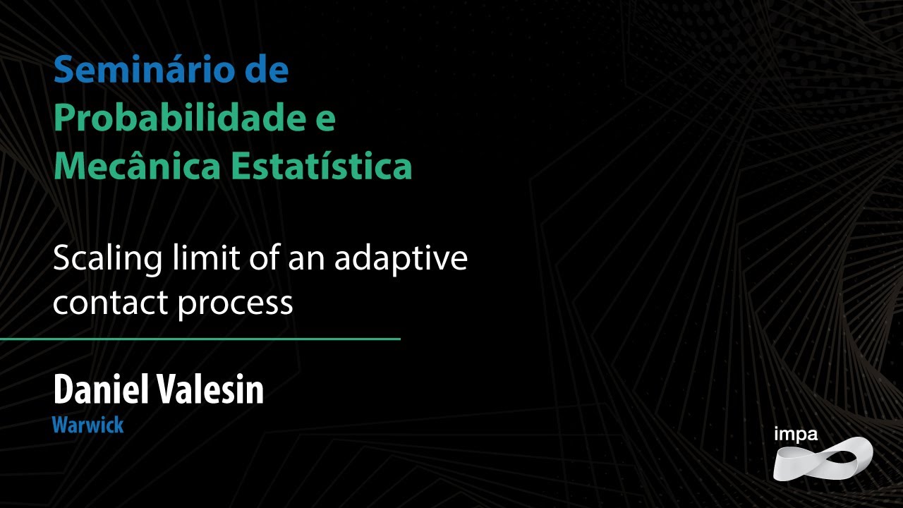 SPMES: Scaling limit of an adaptive contact process - Daniel Valesin ...
