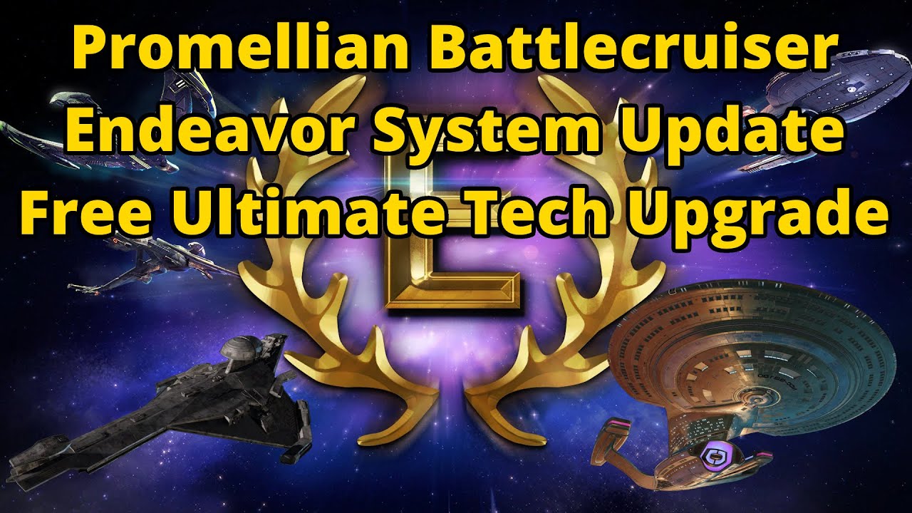 Promellian Battlecruiser, Endeavor Update, Free Ultimate Tech Upgrades ...