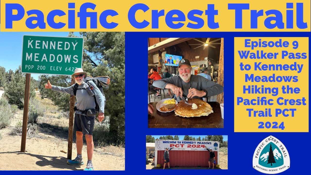 PCT 2024 Pacific Crest Trail Episode 9 Walker Pass mile 653 to Kennedy ...