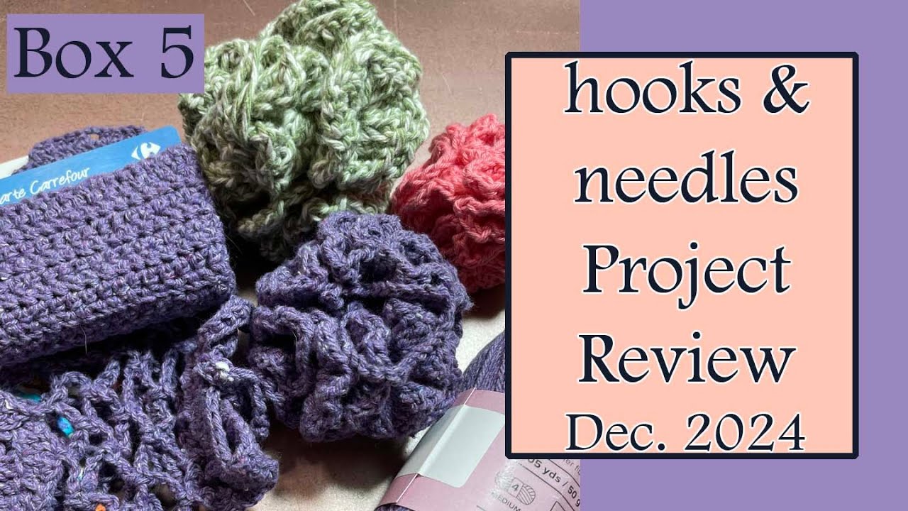hooks & needles Crochet Project Review | Box 5 | December 2024 - YouTube