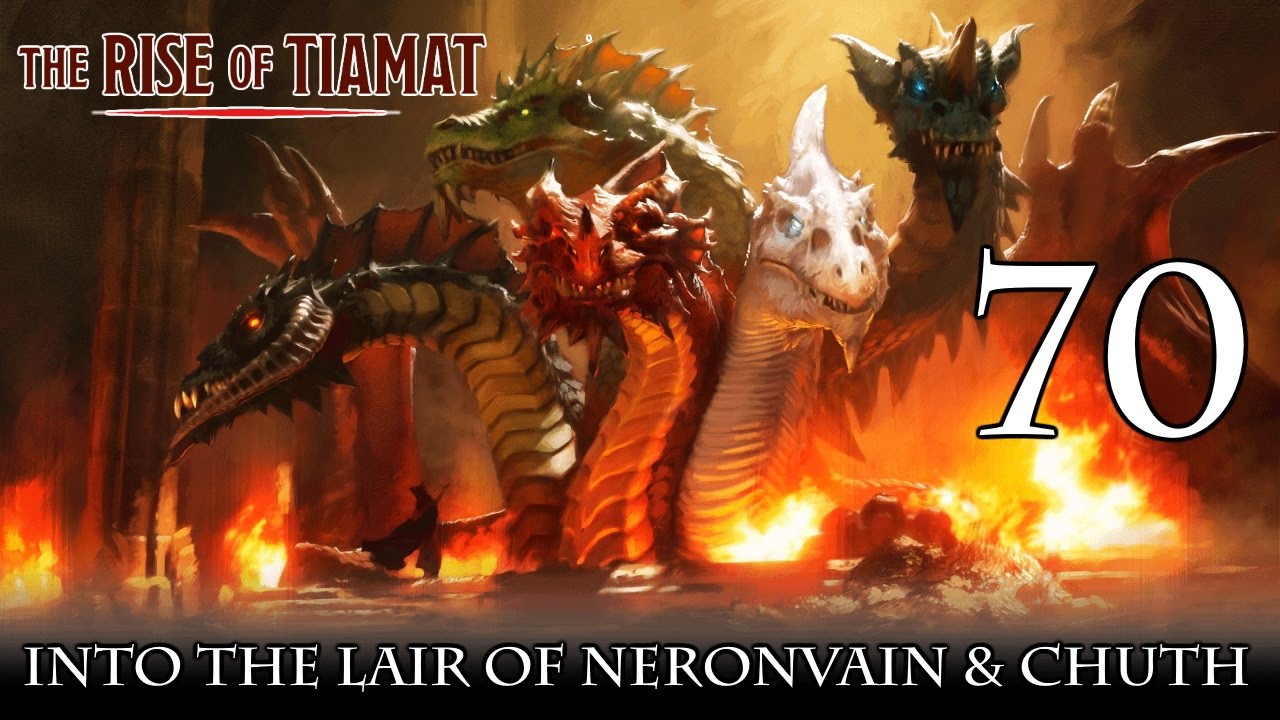 Dungeons & Dragons 5e, The Rise Of Tiamat, Episode 70, "The Lair Of ...