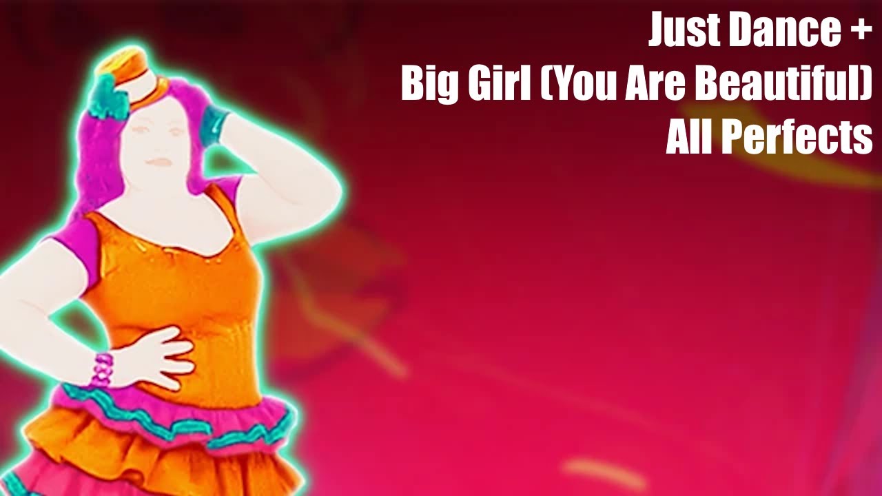 just dance 2025 (+) - big girl (you are beautiful) (all perfects) - YouTube