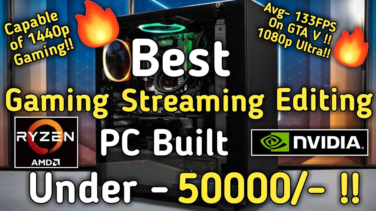 Best Gaming / Streaming / Editing PC Built Under 50000/-!!Capable Of ...