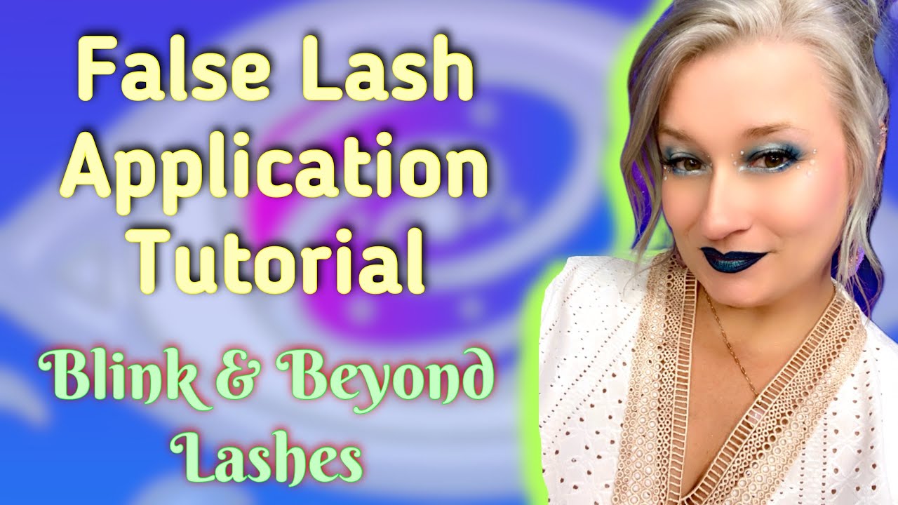Full Lash Tutorial Using Blink & Beyond Lashes - YouTube