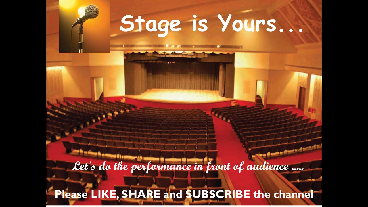 Stage is Yours... Part -1 The songs that performed on stage ...