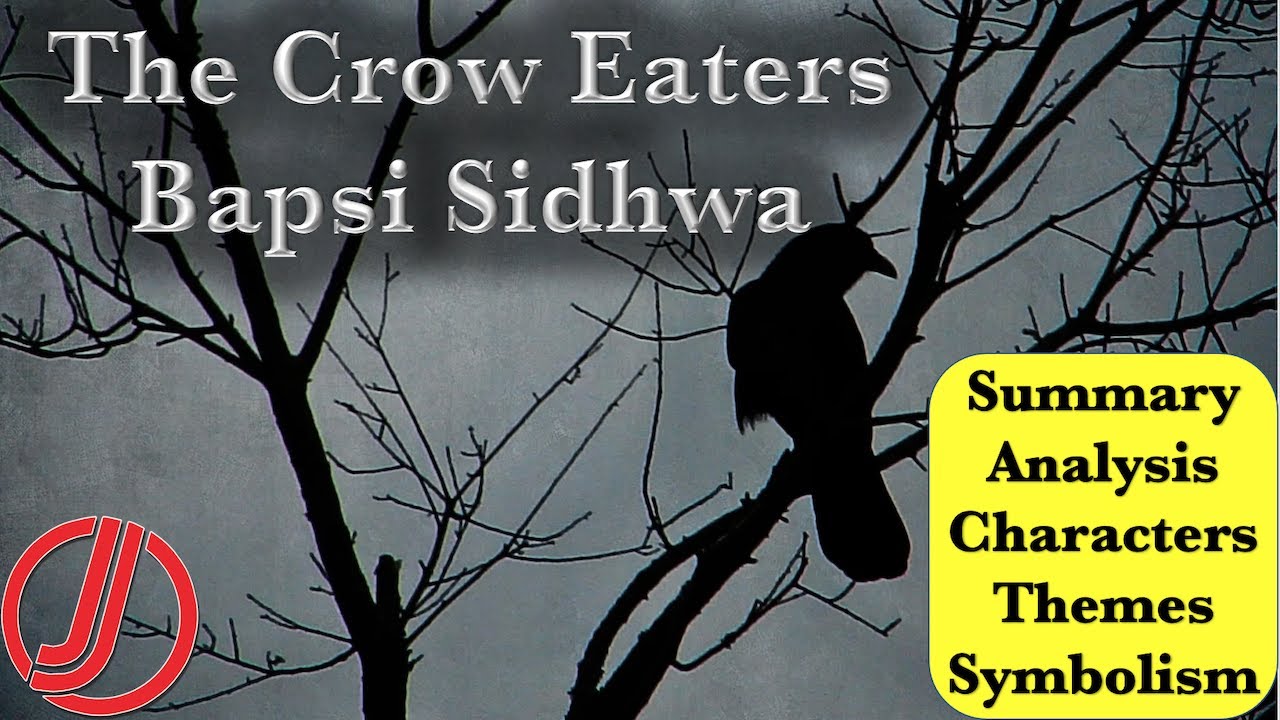 The Crow Eaters by Bapsi Sidhwa | Summary | Characters | Themes ...