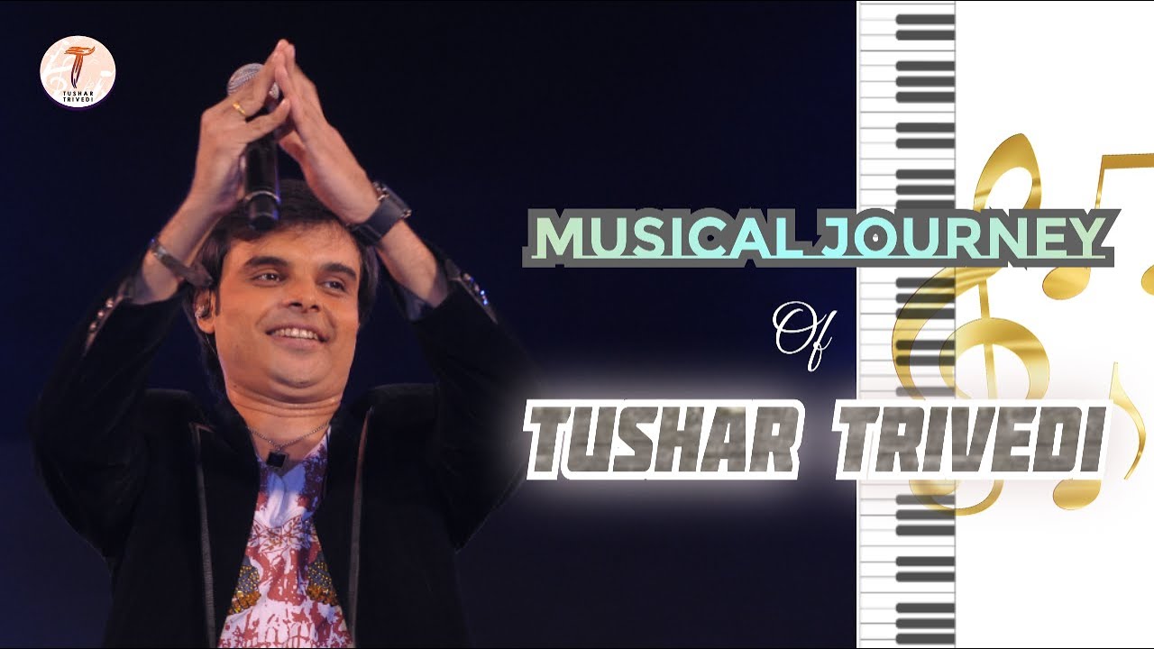 Musical Journey of Tushar Trivedi - YouTube