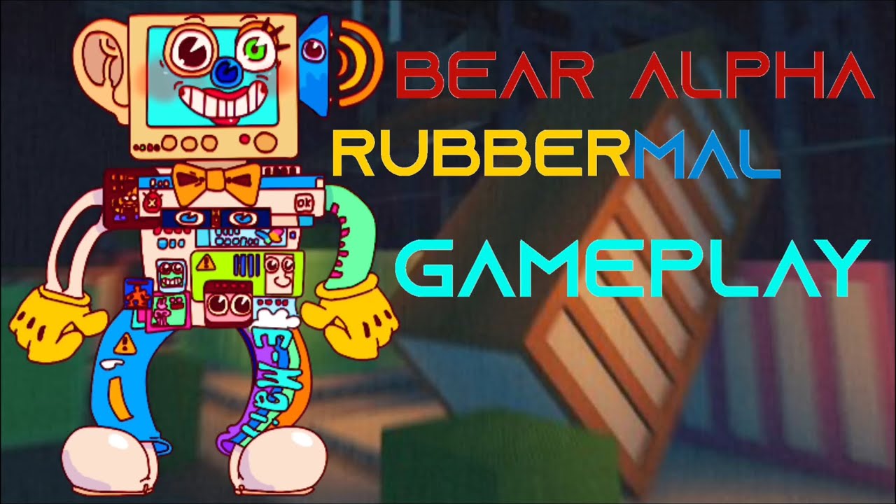 Rubbermal gameplay ||| Bear Alpha ||| Sam_Alpha - YouTube