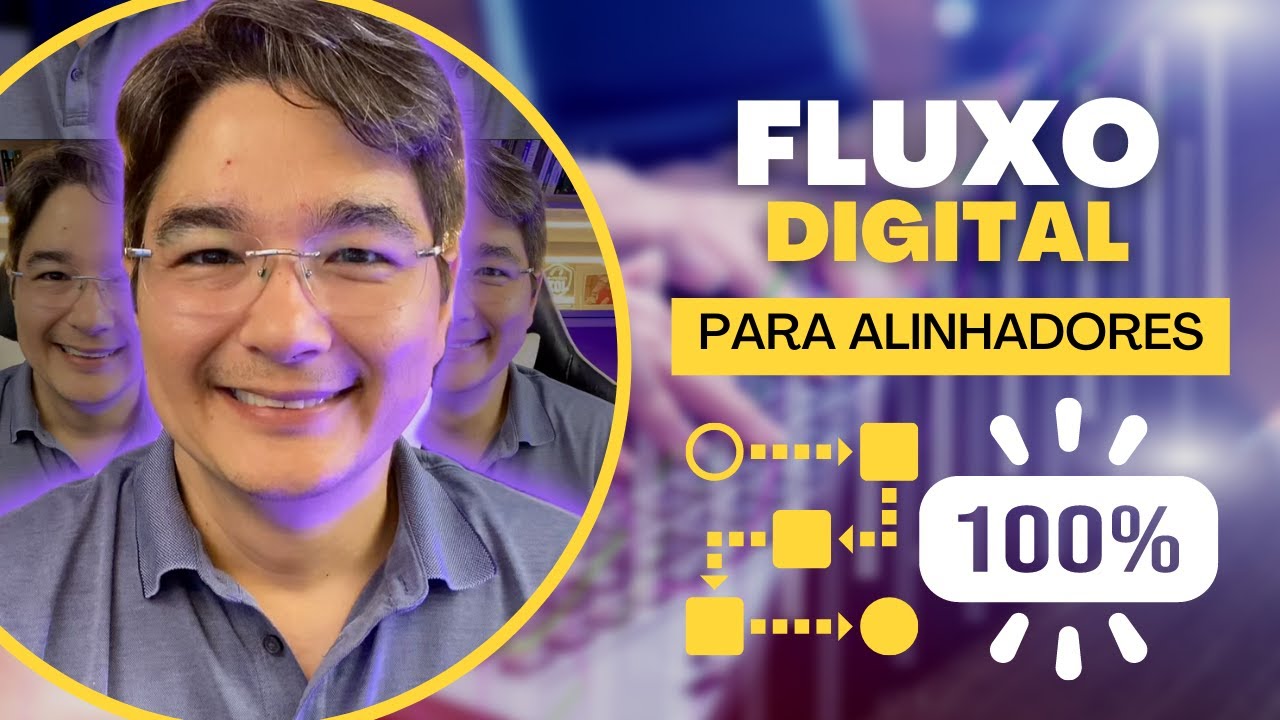 Fluxo digital completo - Para Alinhadores - YouTube