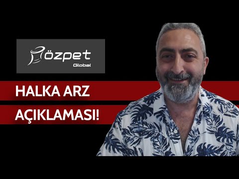 Özpet Plastik Halka Arz Açıklaması Geldi