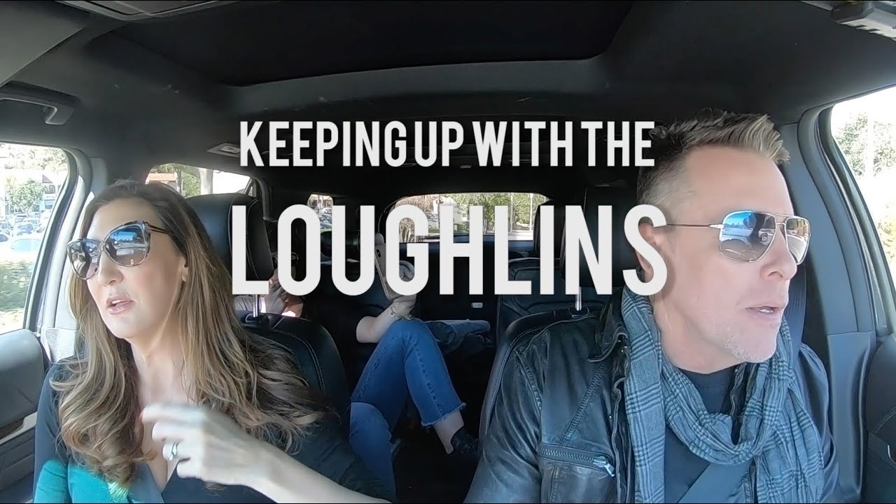 Keeping Up With The Loughlins - YouTube