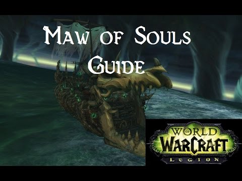 WoW Legion - Maw of Souls Guide - YouTube