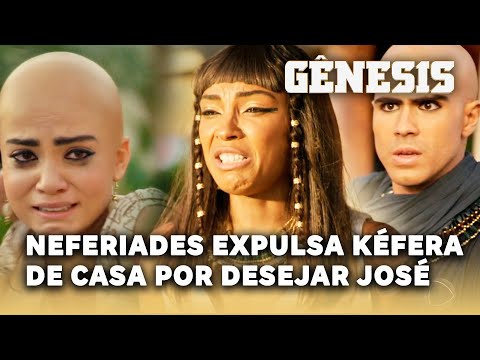 NOVELA GÊNESIS: Neferíades expulsa Kéfera de casa por desejar José