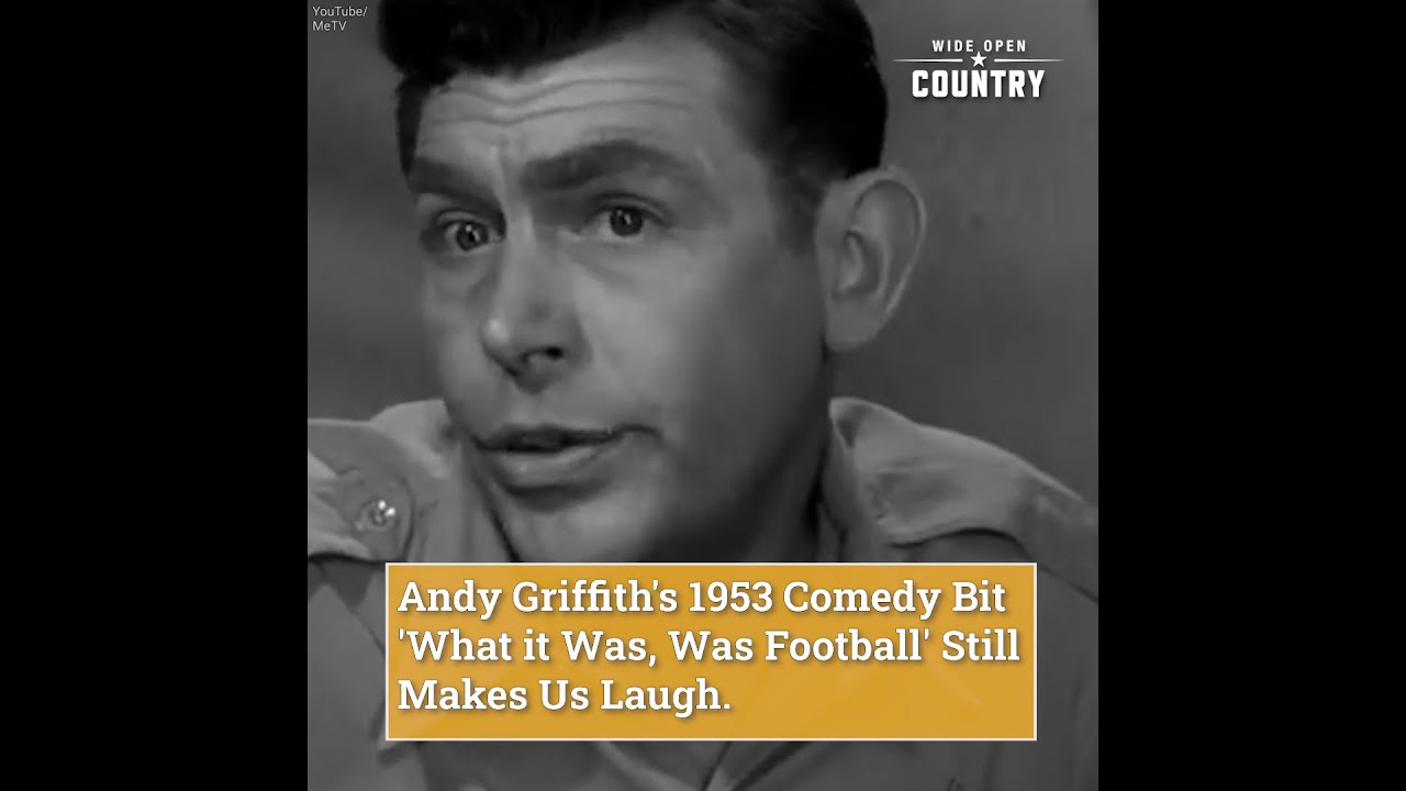 Andy Griffith's 1953 Comedy Bit 'What it Was, Was Football' Still Makes ...
