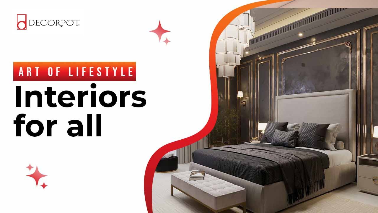 DECORPOT’S ART OF LIFESTYLE: INTERIORS FOR ALL - YouTube