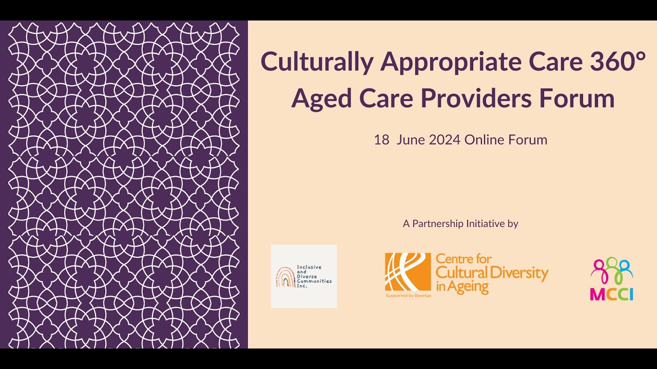 Culturally Appropriate Care 360° - Aged Care Providers Forum - YouTube