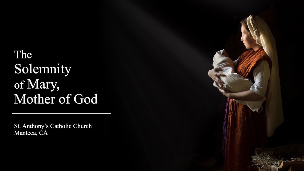 Solemnity of Mary, Mother of God - January 1, 2023 - St. Anthony's ...