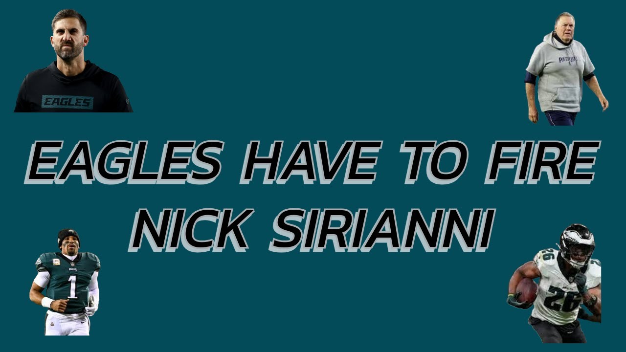 Eagles Have to Fire Nick Sirianni Now! - YouTube