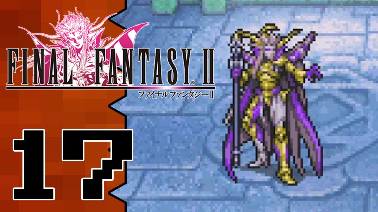 Let's Play Final Fantasy II |17| The Emperor, At Last!! - YouTube