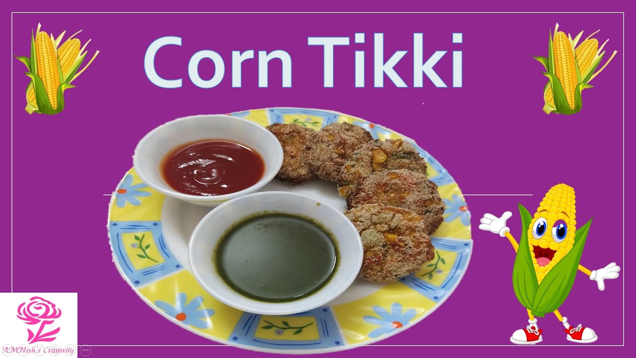 Corn Tikki | How To Make Corn Tikki | Corn Patties Recipe | Sweet Corn ...