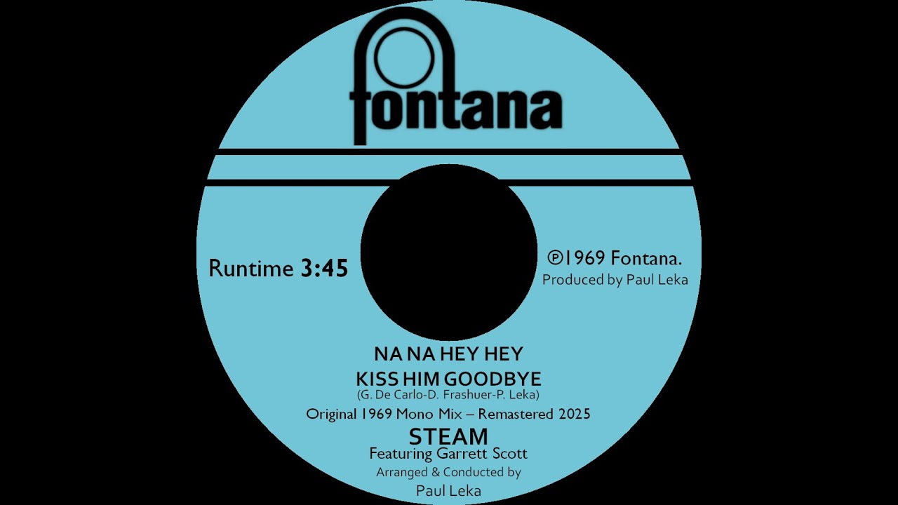 Na Na Hey Hey Kiss Him Goodbye (Steam, Original 1969 Mono Mix ...
