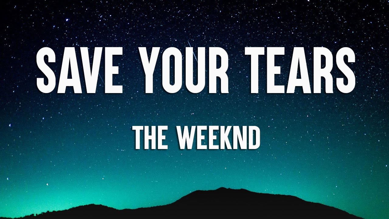 The Weeknd - Save Your Tears (Lyrics) - YouTube