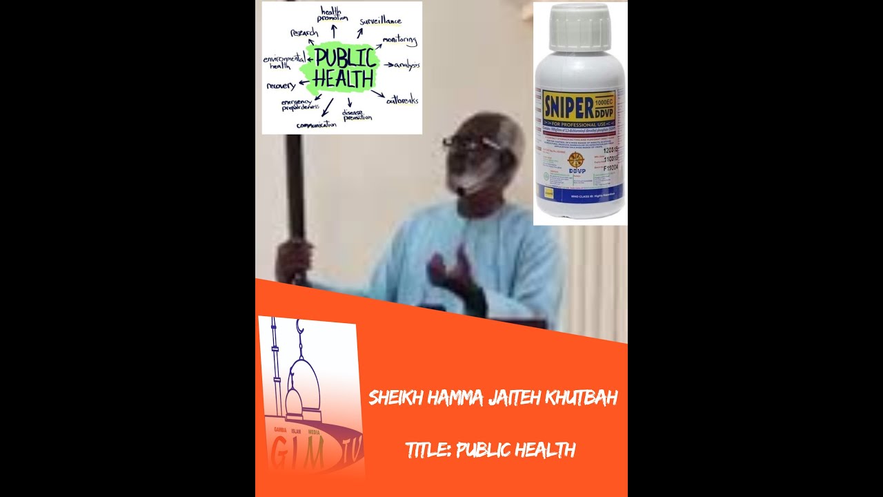PUBLIC HEALTH, KHUTBAH BY SHEIKH HAMMA JAITEH - YouTube