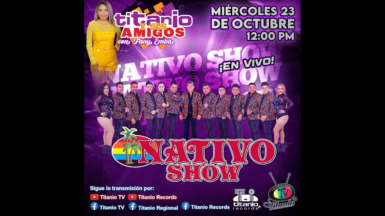 Nativo Show en Titanio y sus Amigos (Titanio TV) - YouTube