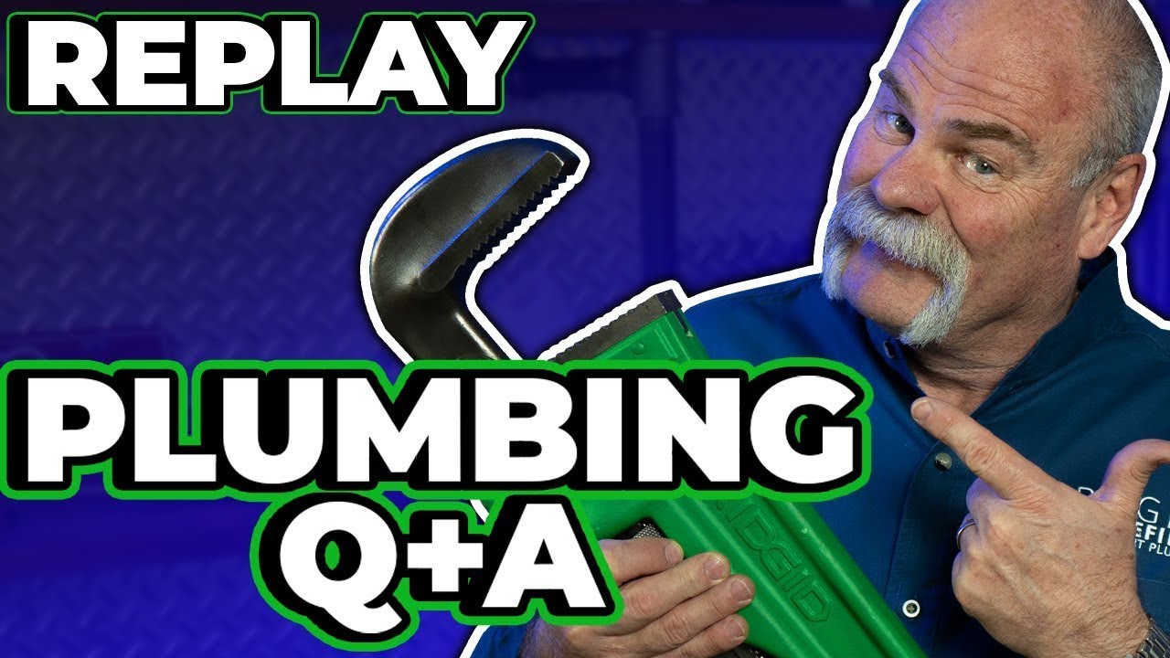 Plumbing Q&A Replay Ask a plumber anything - YouTube