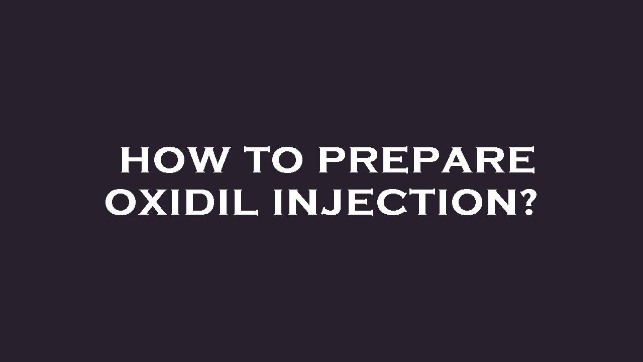 How to prepare oxidil injection? - YouTube