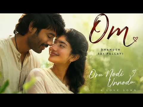 OM Un Paarvai Pattale ❤️ | Dhanush ❤️ Sai Pallavi | Peppy Love Melody | Sai Abhyankkar Musical