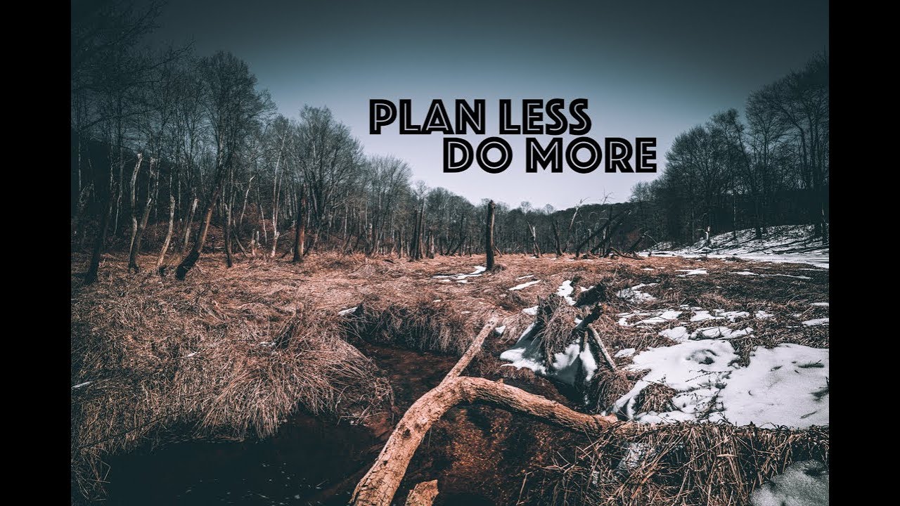 PLAN less do MORE - YouTube