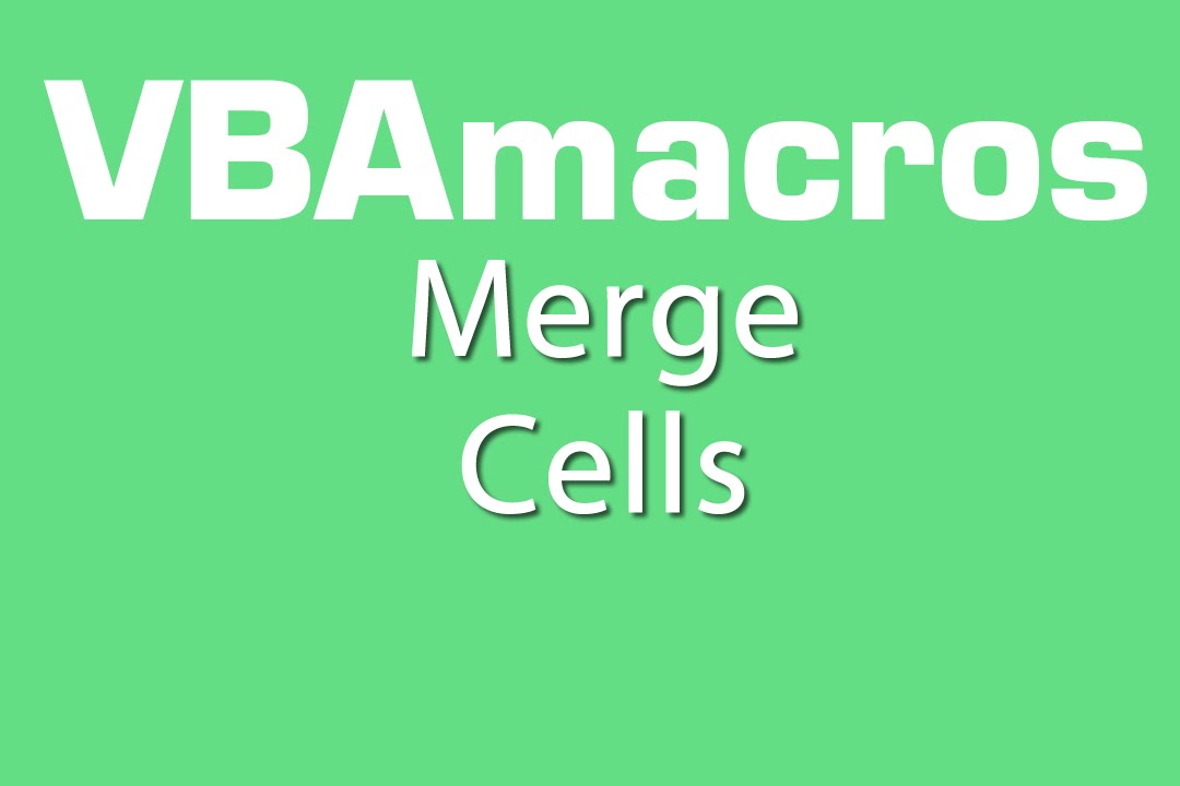 Merge Cells VBA Macros Tutorial MS Excel 2007 2010 2013 YouTube Merge Cells VBA Macros Tutorial MS Excel 2007 2010 2013 YouTube