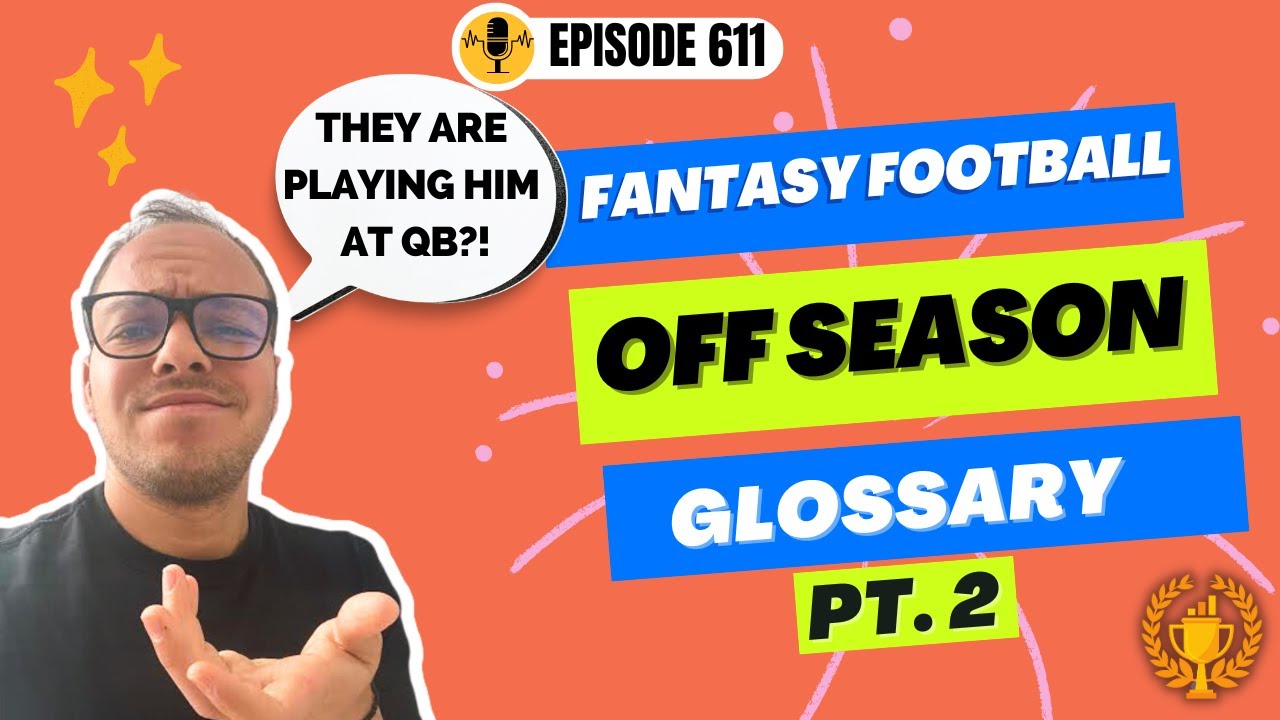 Ep. 611: Fantasy Football Glossary Part Two - YouTube