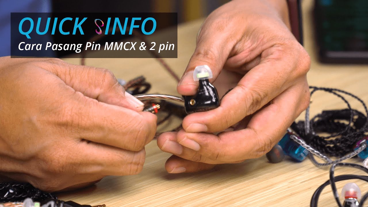Quick Sinfo Tutorial Cara Cabut dan Pasang Connector Pin MMCX dan 2 Pin ...