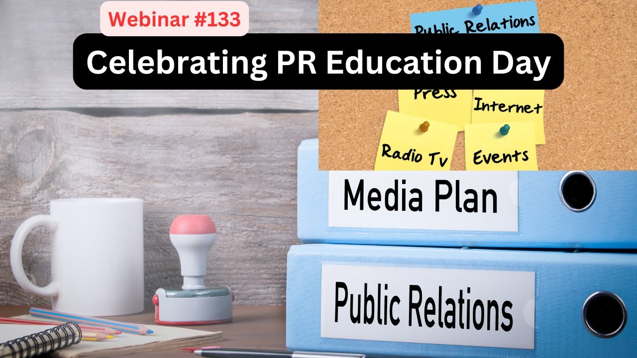 Webinar 133 Celebrating National PR Education Day I Sanjeev Bhanawat I ...